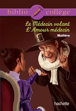 Bibliocollège - Le médecin volant - L'amour médecin, Molière