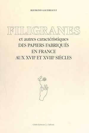 Filigranes et autres caractéristiques des papiers fabriqués en Fran...
