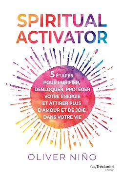 Spiritual activator - 5 étapes pour purifier, débloquer, protéger v...