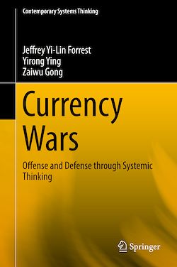 Currency Wars – Offense and Defense through Systemic Thin...
