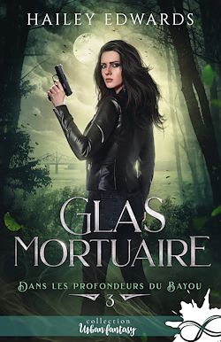 Glas mortuaire - Delhia Alby,Hailey Edwards eBook